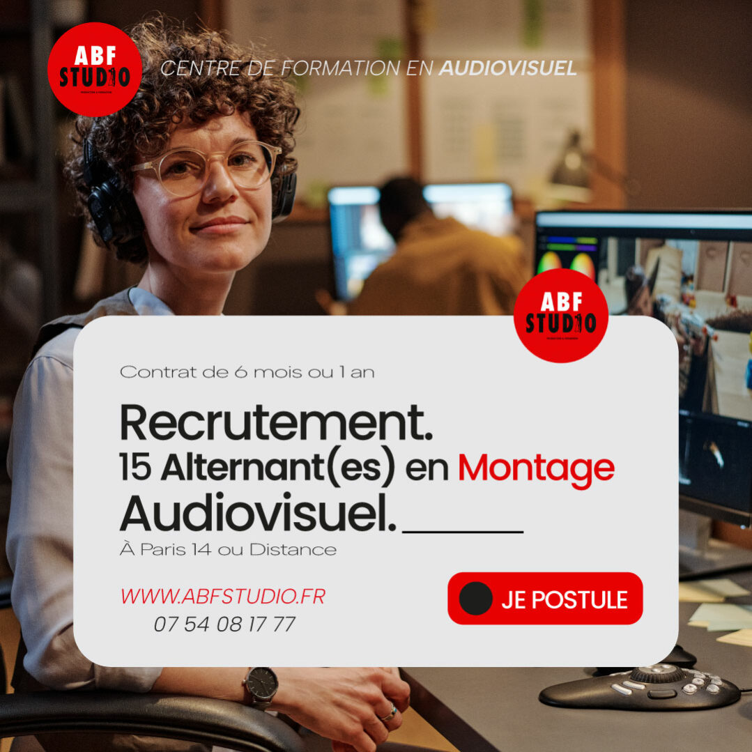 Recrutement d'alternants pour le poste de Monteur Audiovisuel – Titre Professionnel (1 an) - ABF ...